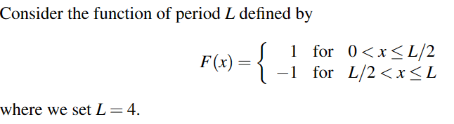 Solved Consider the function of period L ﻿defined byL=4, | Chegg.com