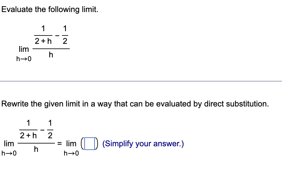 Solved Evaluate the following limit. limh→0h2+h1−21 Rewrite | Chegg.com