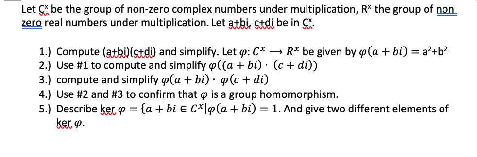 Solved Let Cx be the group of non-zero complex numbers | Chegg.com