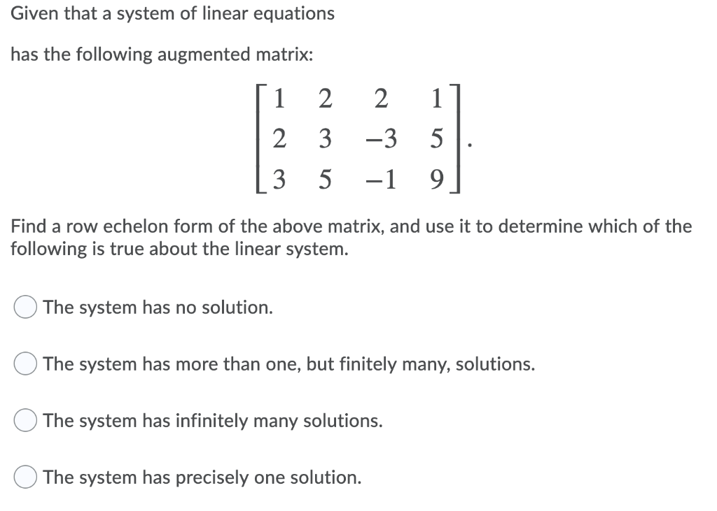 Solved Given that a system of linear equations has the | Chegg.com