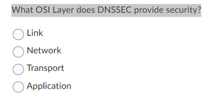 Solved What OSI Layer does DNSSEC provide | Chegg.com