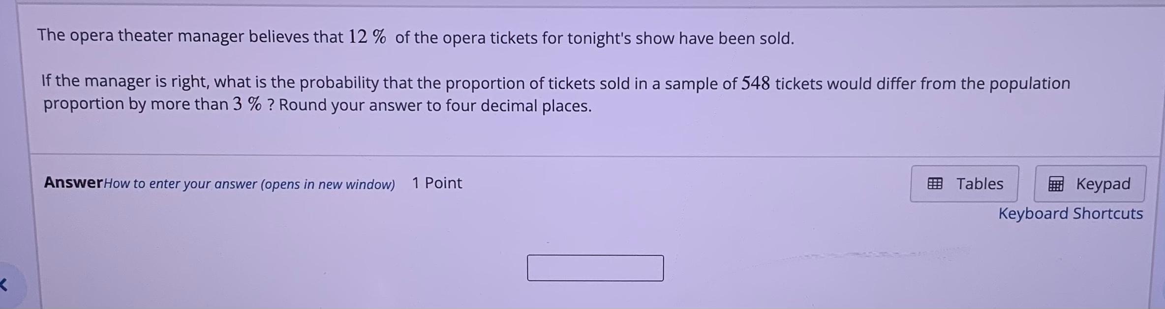 Solved The opera theater manager believes that 12% of the | Chegg.com
