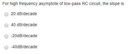 Solved For high frequency asymptote of low-pass RC circuit, | Chegg.com