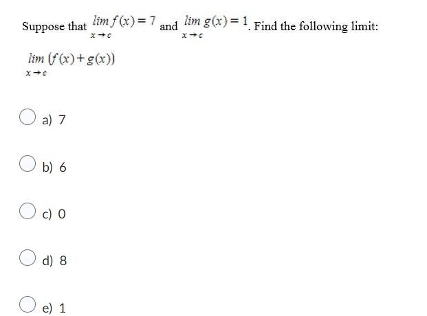 Solved Suppose that limx→cf(x)=7 and limx→cg(x)=1. Find the | Chegg.com