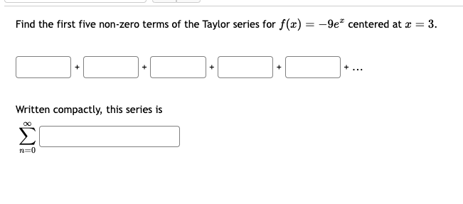 Solved Find the first five non-zero terms of the Taylor | Chegg.com