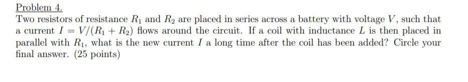 Solved Problem 4. Two resistors of resistance Rį and R2 are | Chegg.com