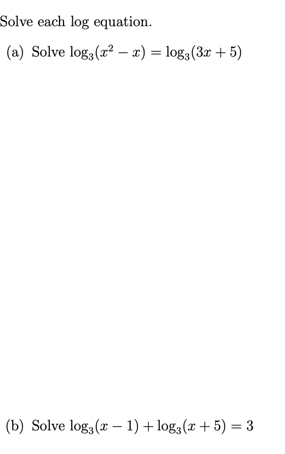 Solved Solve each log equation. (a) Solve log2 (x2 – x) = | Chegg.com Solved Solve each log equation. (a) Solve log2 (x2 – x) = | Chegg.com