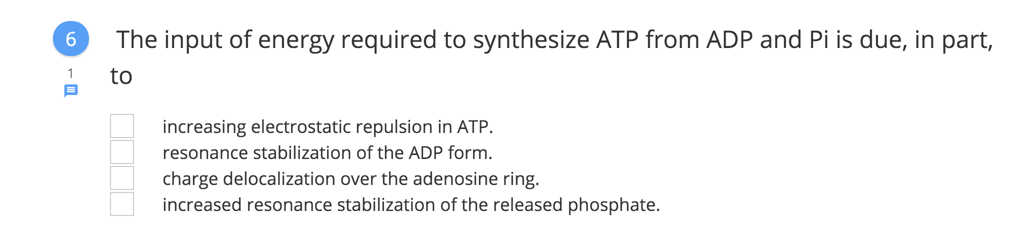 Solved 6 The input of energy required to synthesize ATP from | Chegg.com