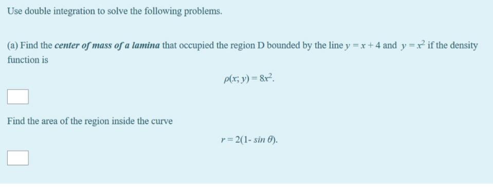 Solved Use double integration to solve the following | Chegg.com