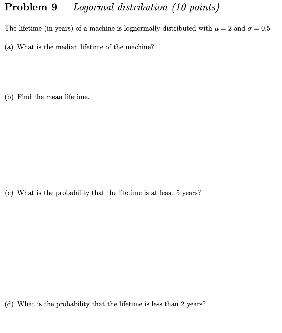 Solved Problem 9 ﻿Logormal distribution (10 ﻿points)The | Chegg.com