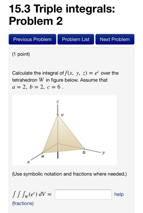 Solved 15.3 Triple integrals: Problem 1 Previous Problemm | Chegg.com