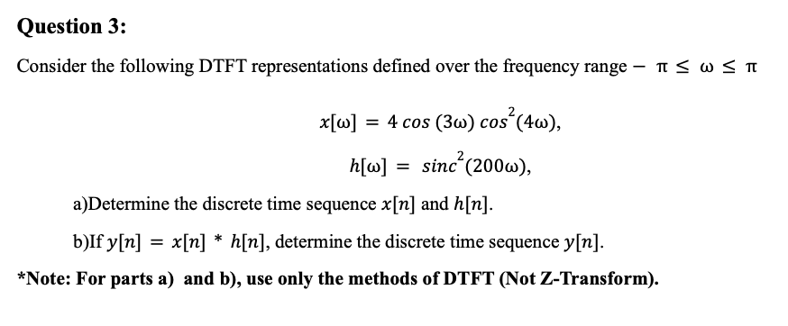 Solved Question 3: Consider the following DTFT | Chegg.com