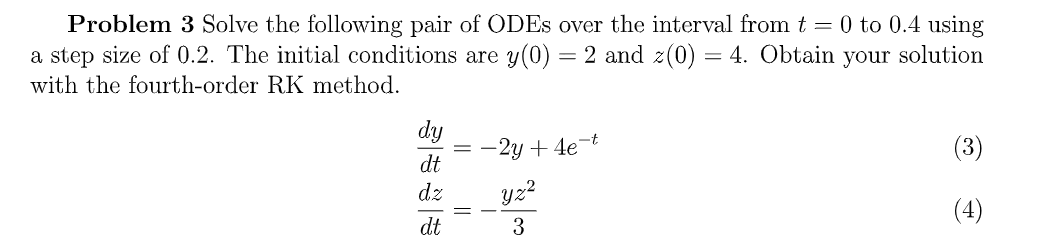 Solved Problem 3 Solve The Following Pair Of Odes Over The