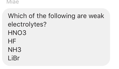 Solved Miae Which of the following are weak electrolytes? | Chegg.com