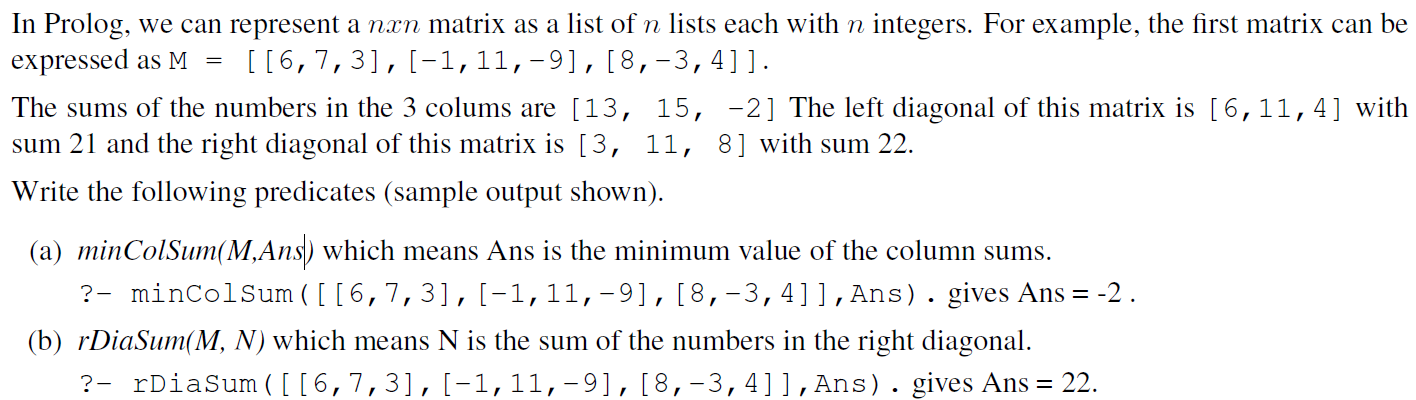 In Prolog, we can represent a nxn matrix as a list of | Chegg.com