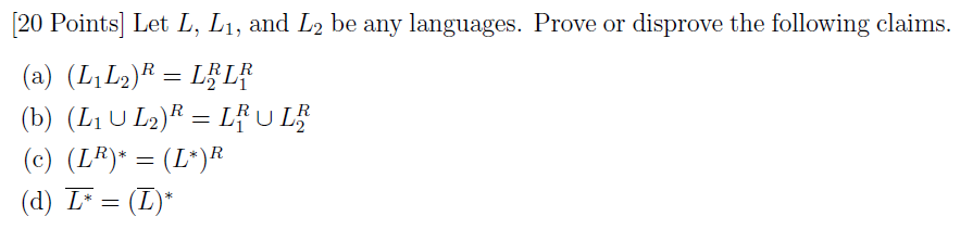 Let L, L1, and L2 be any languages. Prove or disprove | Chegg.com