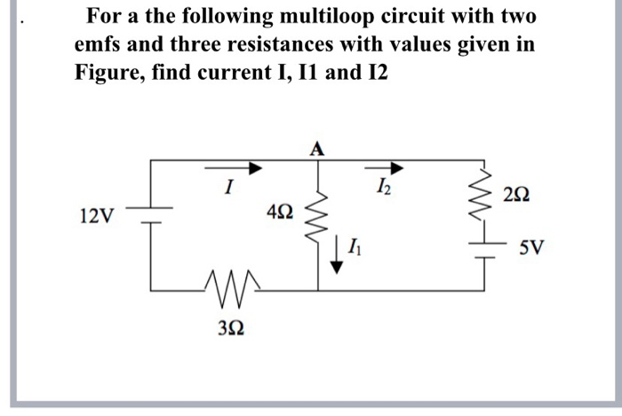 Solved For a the following multiloop circuit with two emfs | Chegg.com