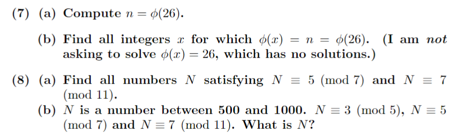 Solved (7) (a) Compute n=ϕ(26). (b) Find all integers x for | Chegg.com