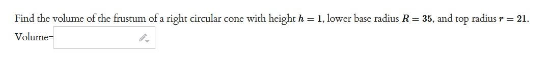 Solved Find the volume of the frustum of a right circular | Chegg.com