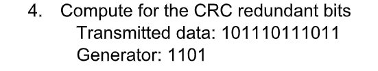 Solved 4. Compute for the CRC redundant bits Transmitted | Chegg.com