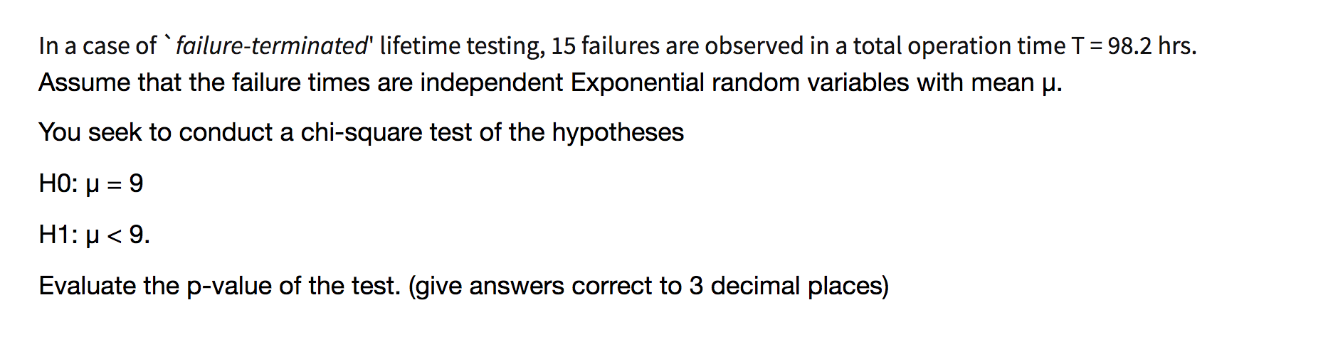 Solved In a case of failure-terminated' lifetime testing, 15 | Chegg.com