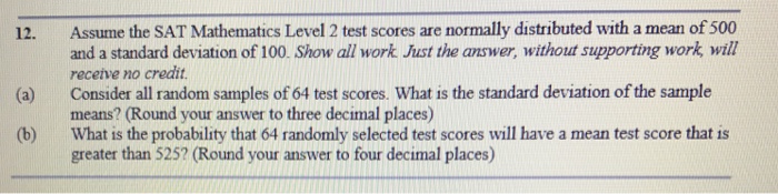 Solved Assume the SAT Mathematics Level 2 test scores are | Chegg.com