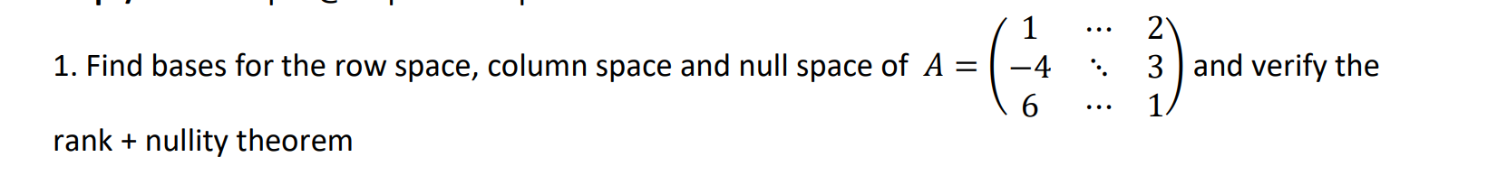 Solved 1. Find bases for the row space, column space and | Chegg.com Solved 1. Find bases for the row space, column space and | Chegg.com