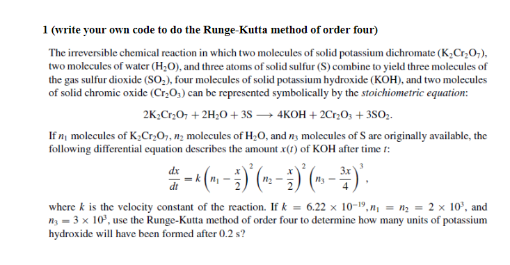Solved 1 (write your own code to do the Runge-Kutta method | Chegg.com