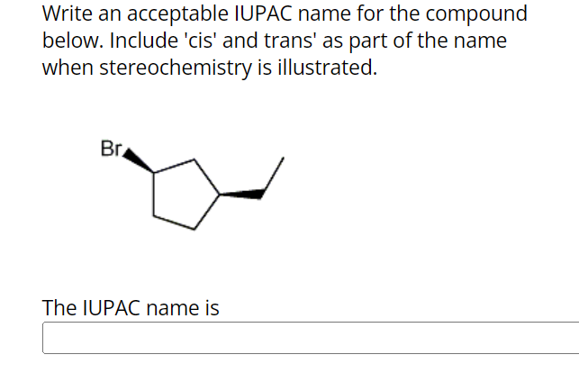 Solved Write an acceptable IUPAC name for the compound | Chegg.com