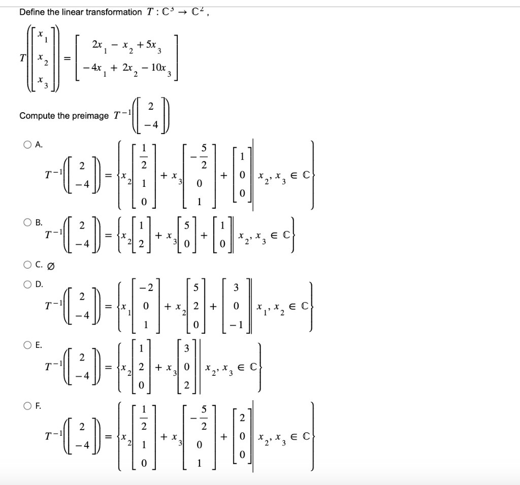 Solved Define the linear transformation T:C3→C2, | Chegg.com