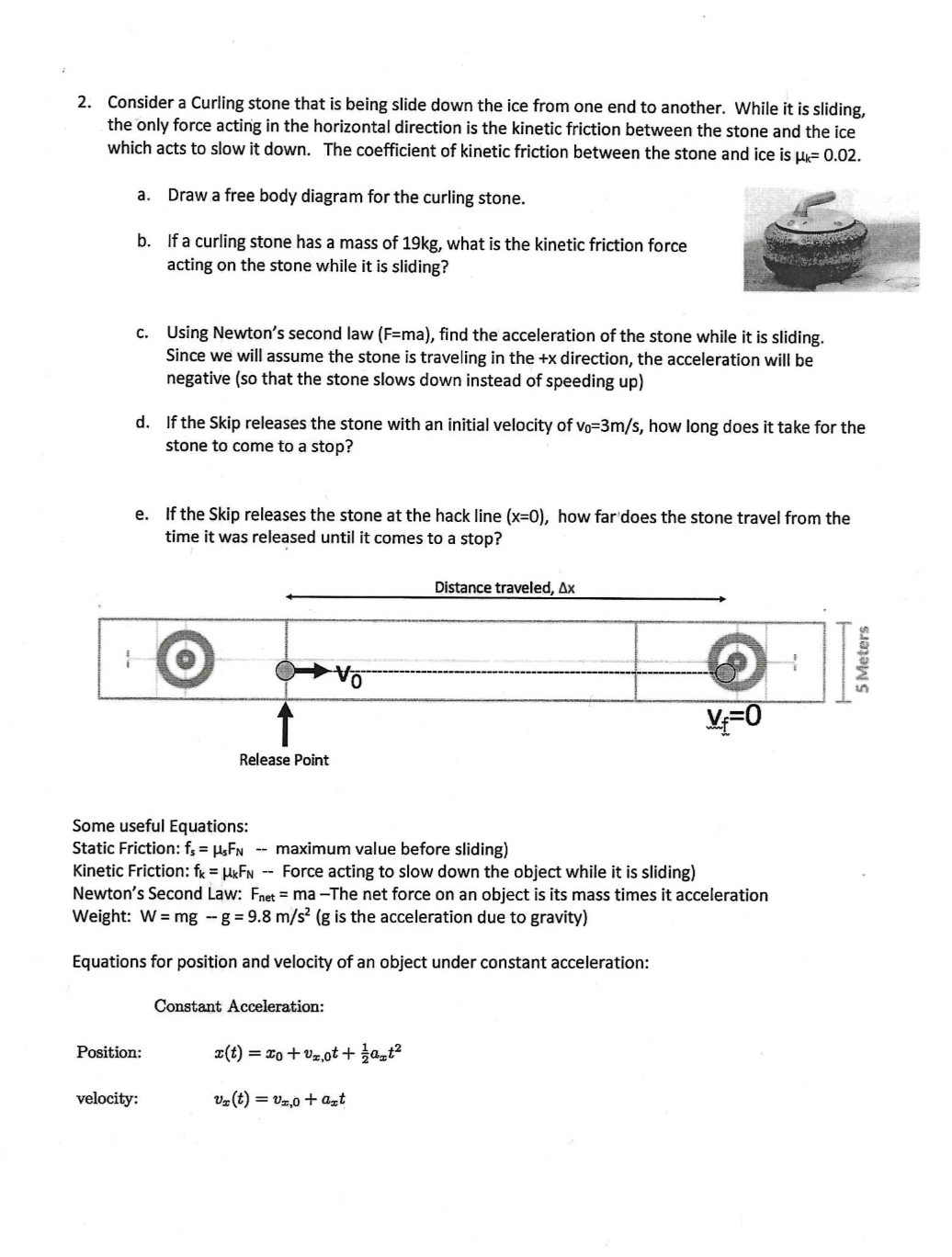 Solved 2 Consider A Curling Stone That Is Being Slide Down
