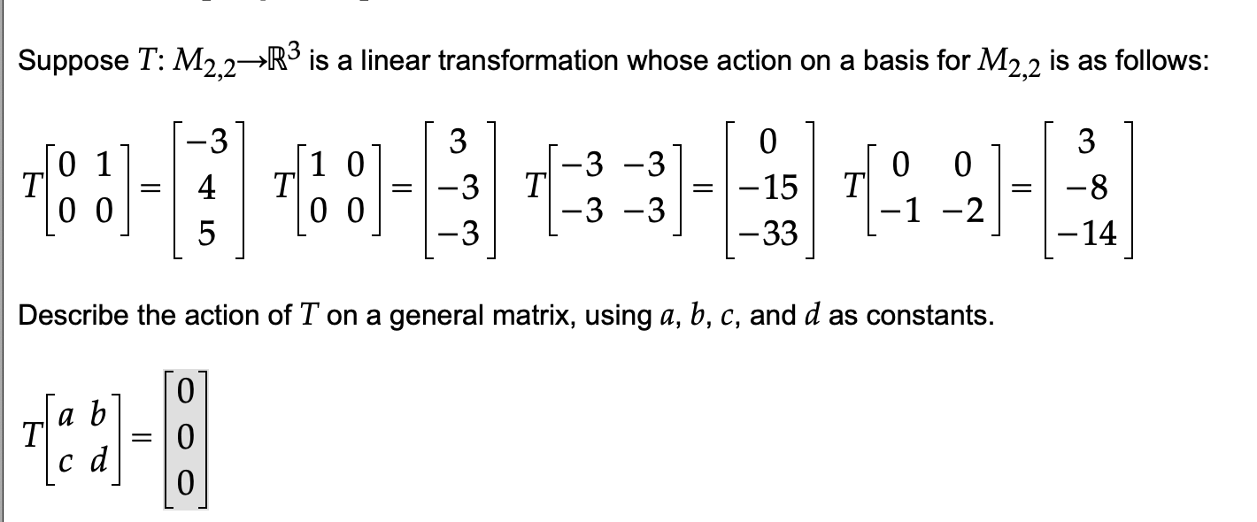 Solved Suppose T: M2,2—>R3 is a linear transformation whose | Chegg.com