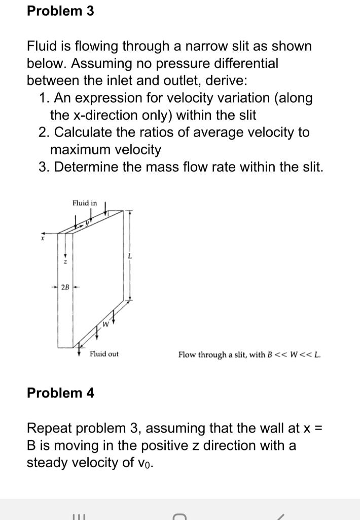 Solved Problem 3 Fluid is flowing through a narrow slit as | Chegg.com