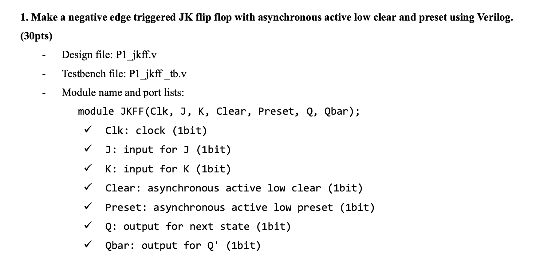 Solved 1. Make a negative edge triggered JK flip flop with | Chegg.com