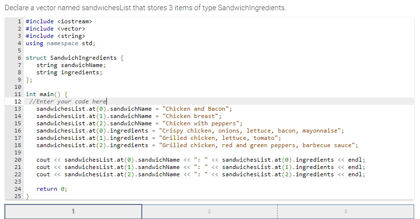 Solved Declare a vector named sandwichesList that stores 3 | Chegg.com
