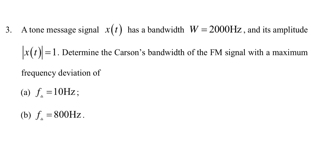 Solved A tone message signal x(t) has a bandwidth W 2000Hz, | Chegg.com