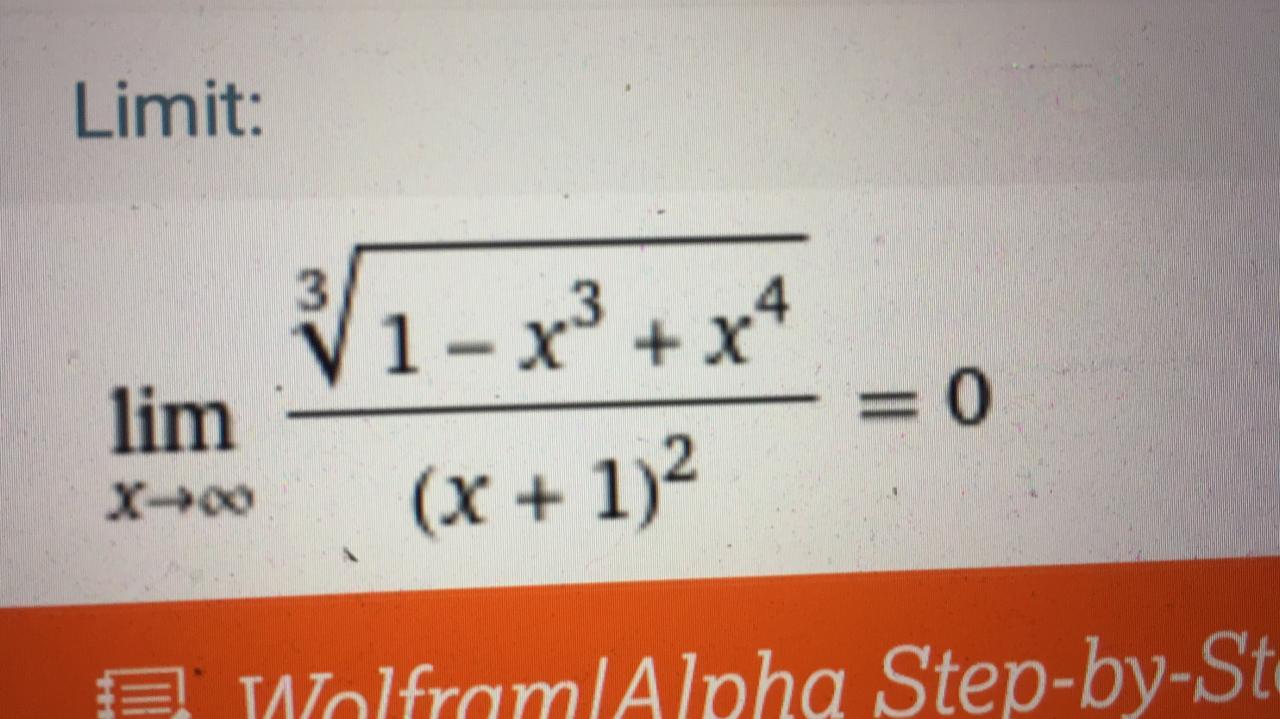 Solved Limit: 3 lim 1 - x3 + x4 (x + 1)2 = 0 Wolfram Alpha | Chegg.com
