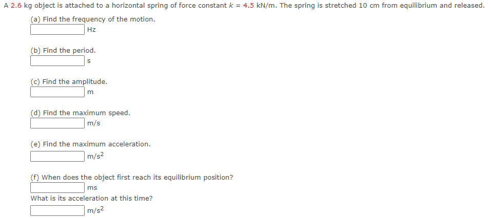 Solved A 2.6 kg object is attached to a horizontal spring of | Chegg.com