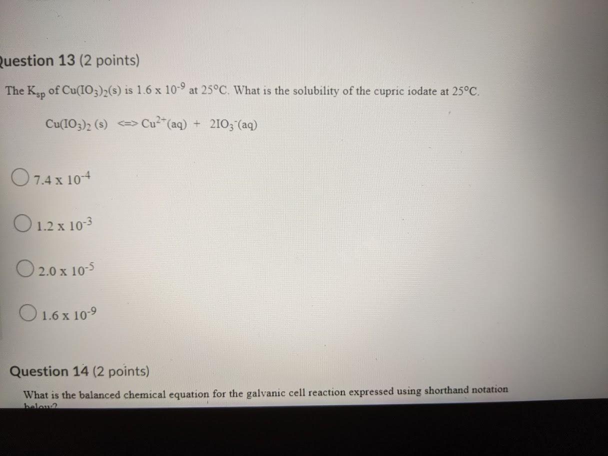 Solved Question 13 (2 points) The Ksp of Cu(IO3)2(5) is 1.6 | Chegg.com
