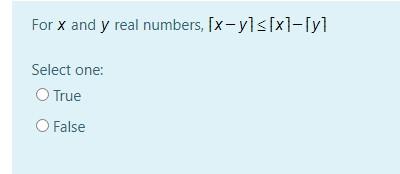 Solved For x and y real numbers, [x-yls[x]-[y] Select one: | Chegg.com