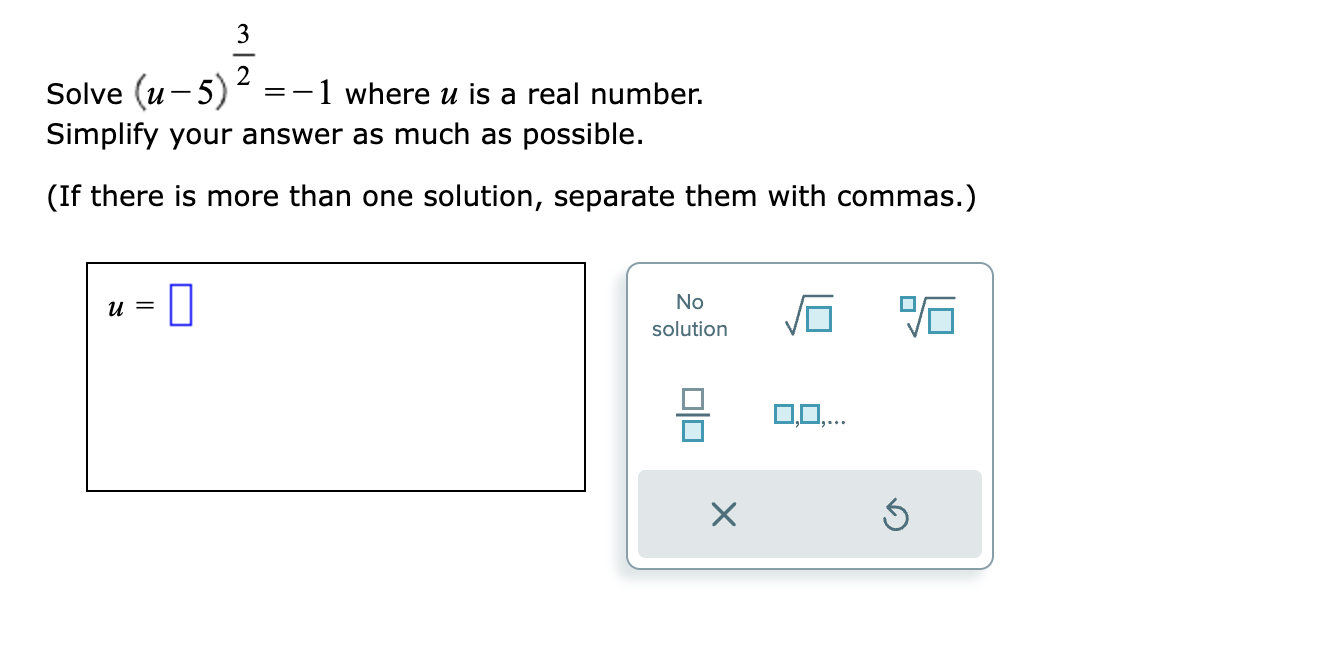 Solved Solve (u−5)23=−1 where u is a real number. Simplify | Chegg.com