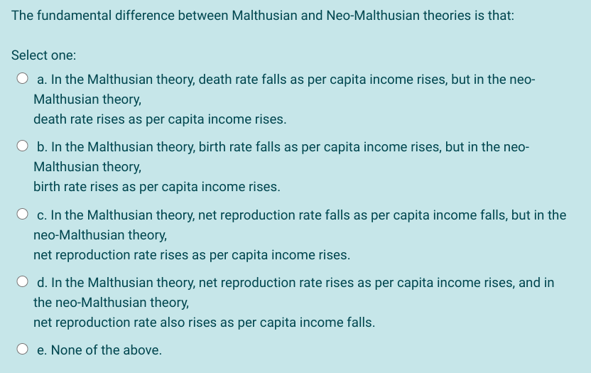 Solved The fundamental difference between Malthusian and | Chegg.com