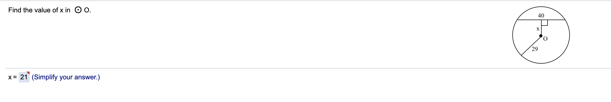 Solved Find the value of x in O O. 40 X 0 29 x= 21 (Simplify | Chegg.com