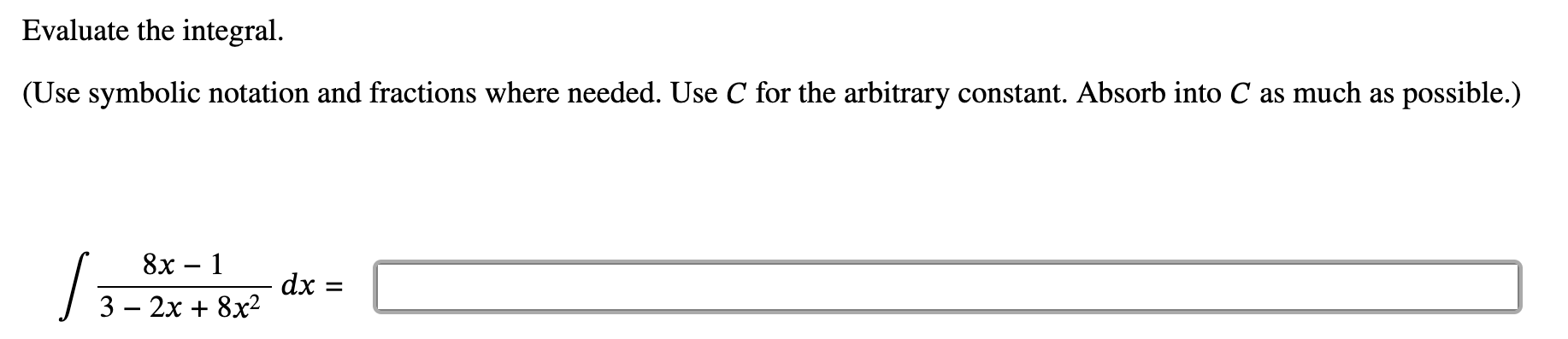 Solved Evaluate the integral.(Use symbolic notation and | Chegg.com