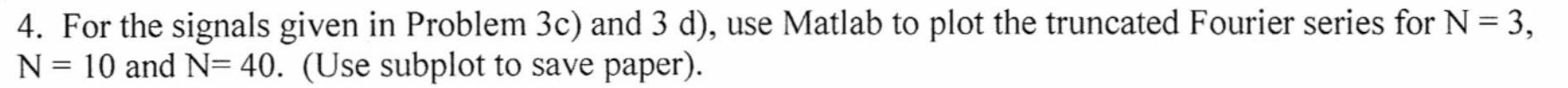 Solved 4. For the signals given in Problem 3c) and 3 d), use | Chegg.com