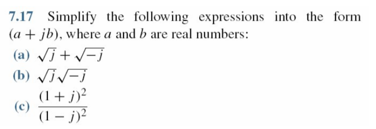 Solved 7.17 Simplify the following expressions into the form | Chegg.com