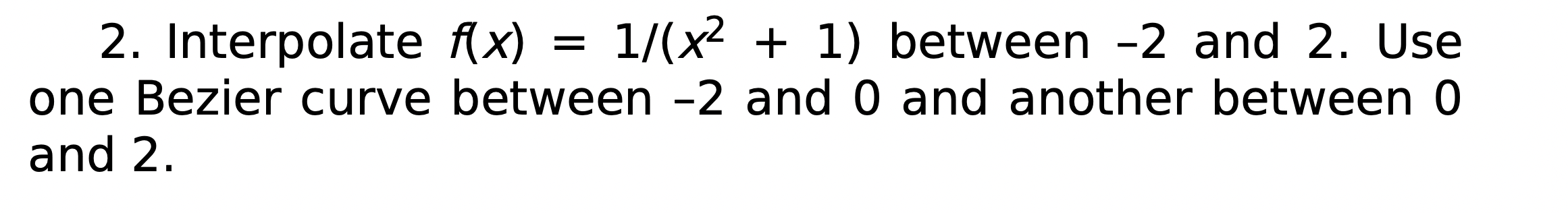 2. Interpolate f(x)=1/(x2+1) between −2 and 2 . Use | Chegg.com