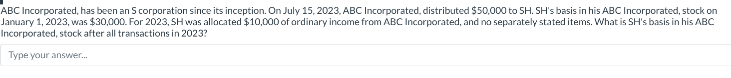 Solved ABC Incorporated, has been an S corporation since its | Chegg.com