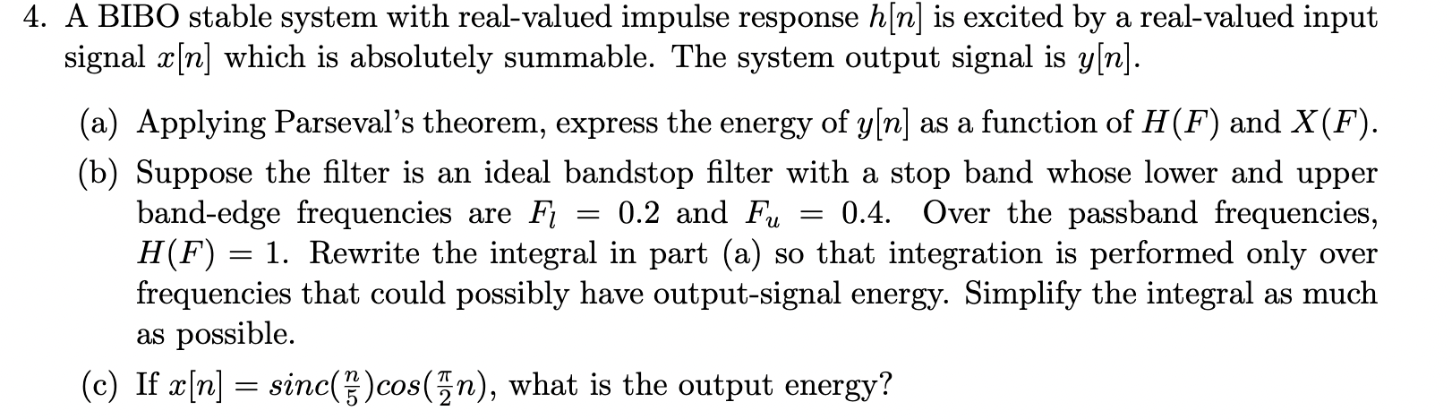Solved 1. A BIBO stable system with real-valued impulse | Chegg.com