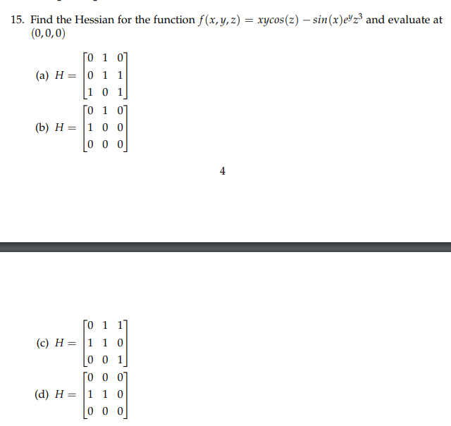 Solved Find the Hessian for the function f(x, y, z) = | Chegg.com
